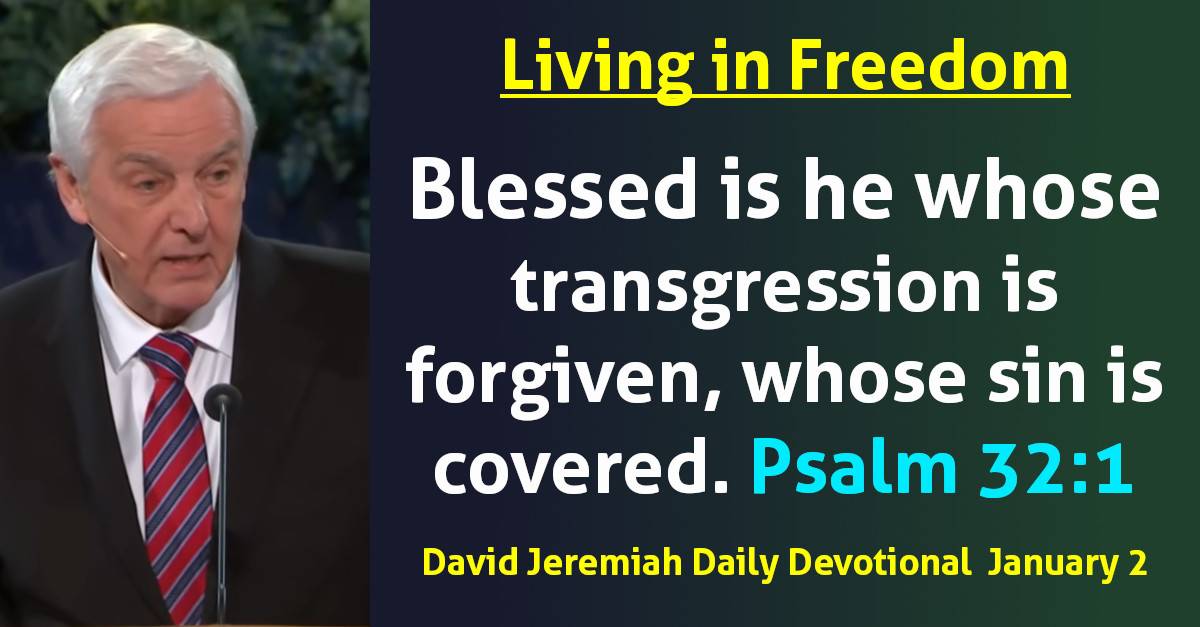 David Jeremiah (January 2, 2026) Daily Devotional: Living in Freedom