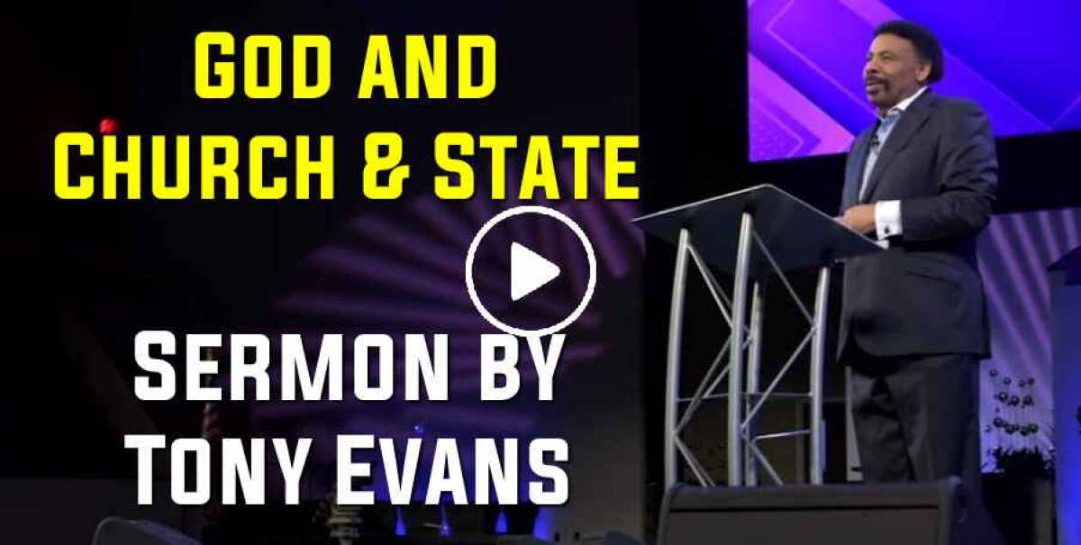 Tony Evans - Watch Sunday Serrmon: God and Church & State