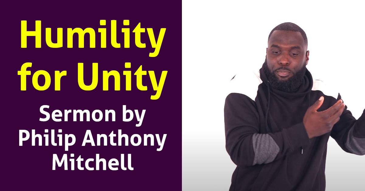 Philip Anthony Mitchell Sermon Humility For Unity Philippians 2 1 11