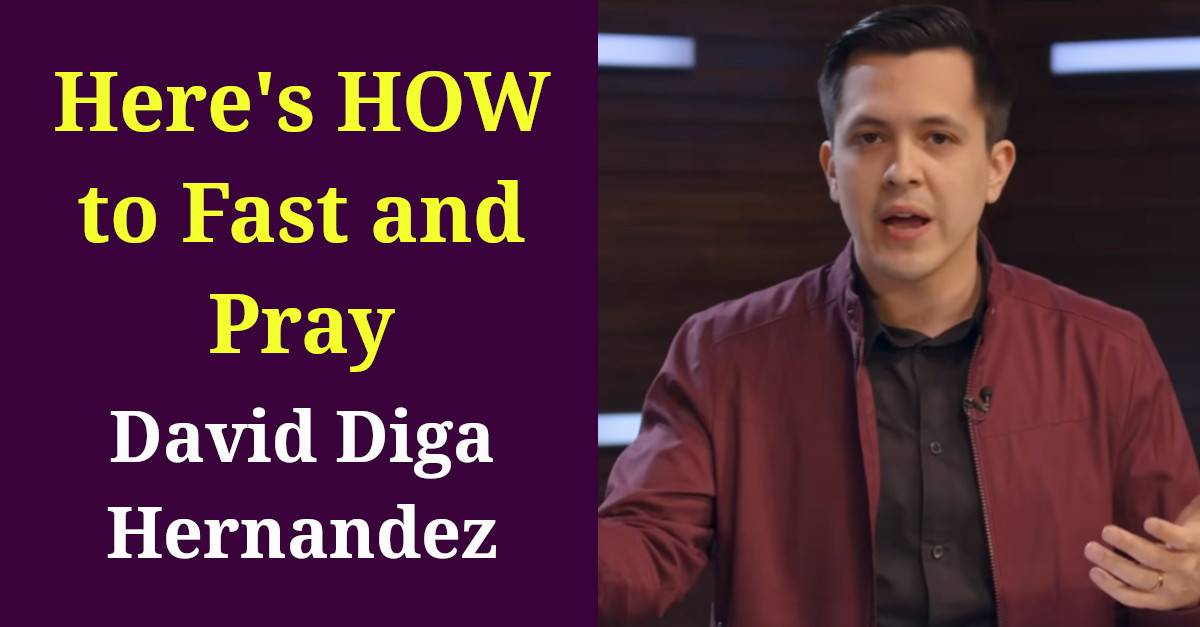 Watch David Diga Hernandez: Here's HOW to Fast and Pray (According to ...