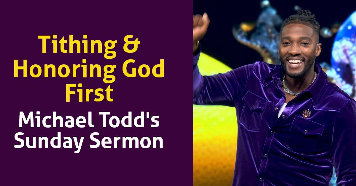 Watch Michael Todd Sunday Sermon: Tithing & Honoring God First