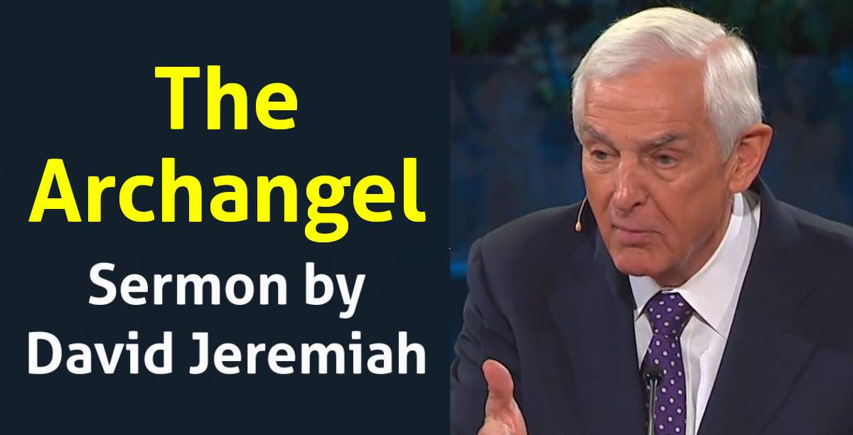 David Jeremiah - Watch Sermon: The Archangel