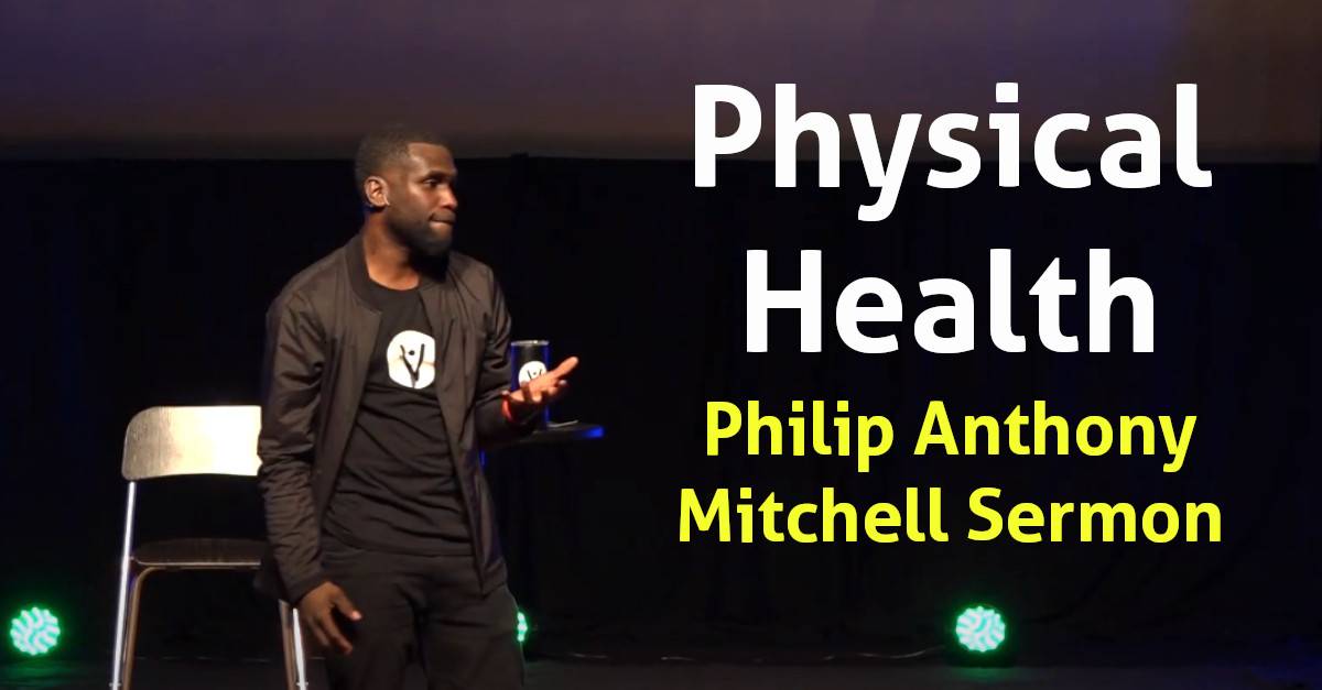 Watch Philip Anthony Mitchell Sermon: Physical Health