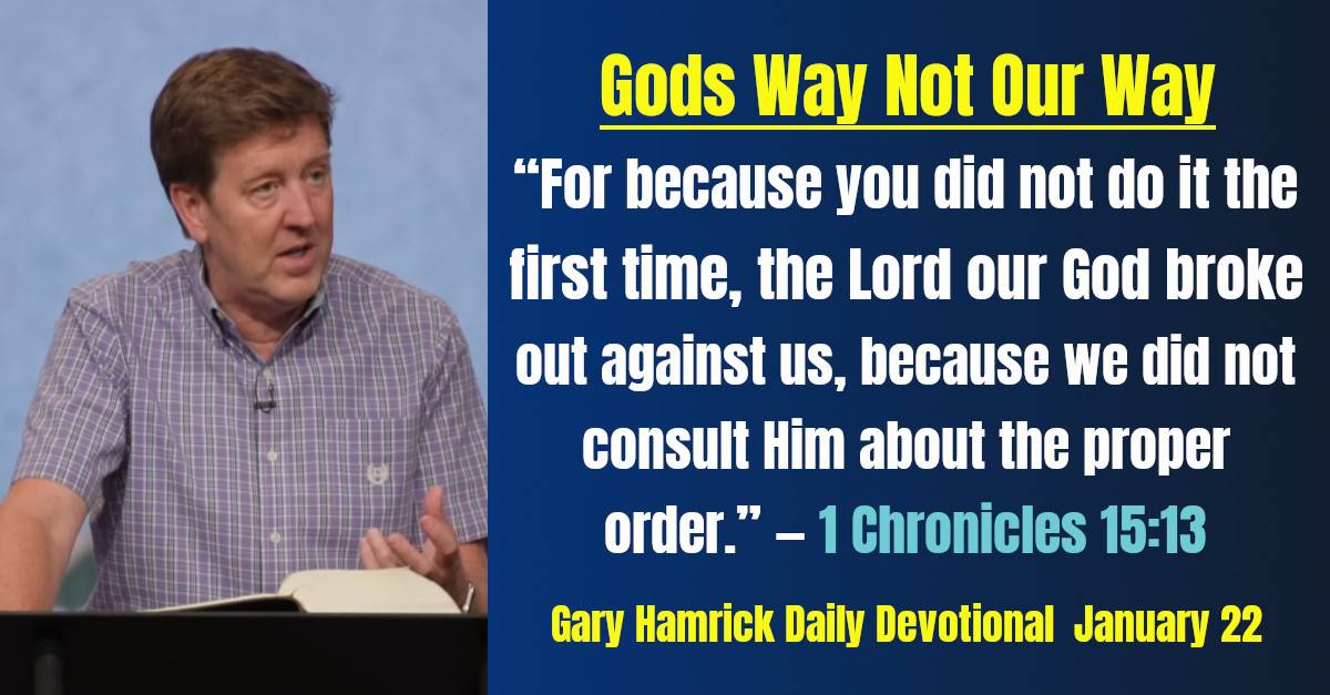 Gary Hamrick Daily Devotional (January 22, 2026) Gods Way Not Our Way