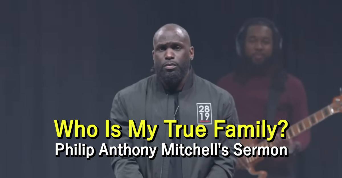 Watch Philip Anthony Mitchell Sermon: Who Is My True Family? (Matthew ...