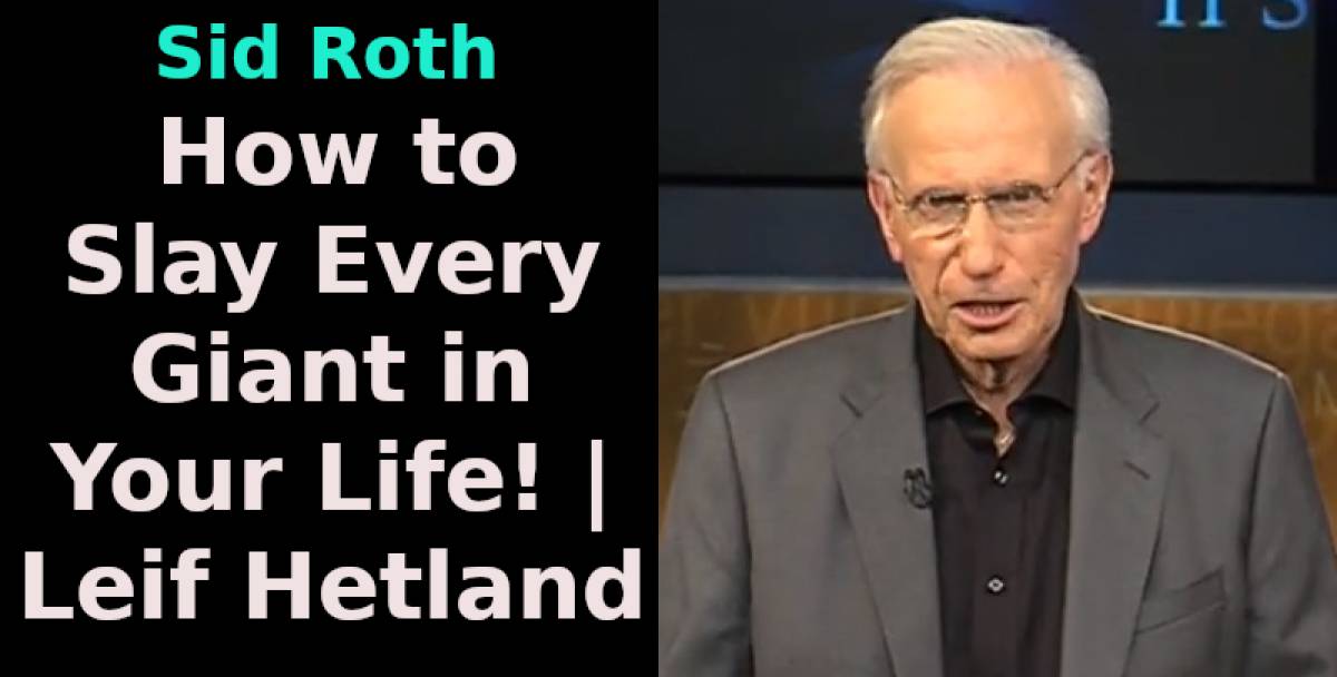 Sid Roth - How to Slay Every Giant in Your Life! | Leif Hetland