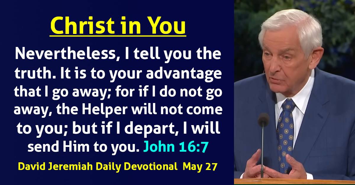 David Jeremiah Daily Devotional (May 27, 2026) Christ in You