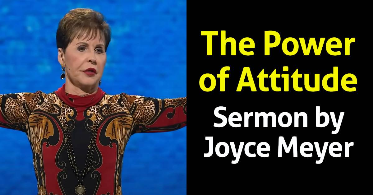 Joyce Meyer - Watch Sermon: The Power of Attitude