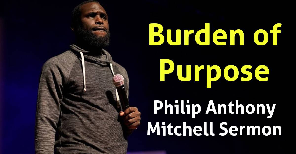 Watch Philip Anthony Mitchell Sermon: Burden of Purpose (Nehemiah 1)
