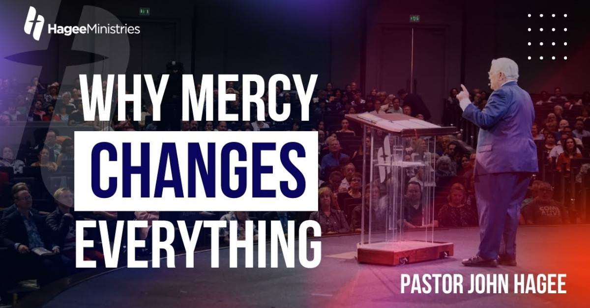 John Hagee Sunday Sermon (August 17, 2025) Why Mercy Changes Everything