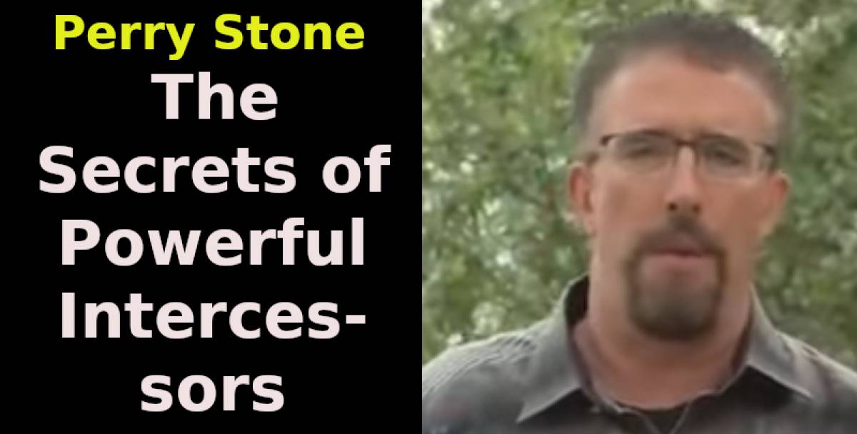 Perry Stone The Secrets of Powerful Intercessors