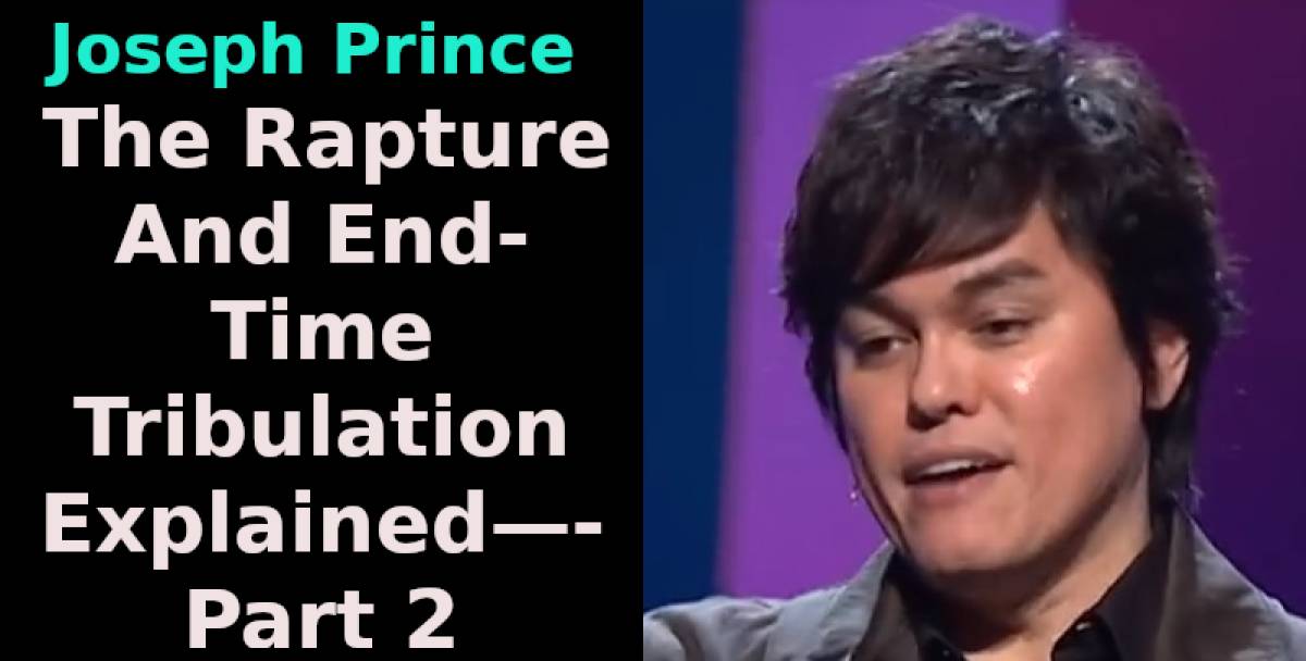 Joseph Prince The Rapture And End-Time Tribulation Explained—Part 2