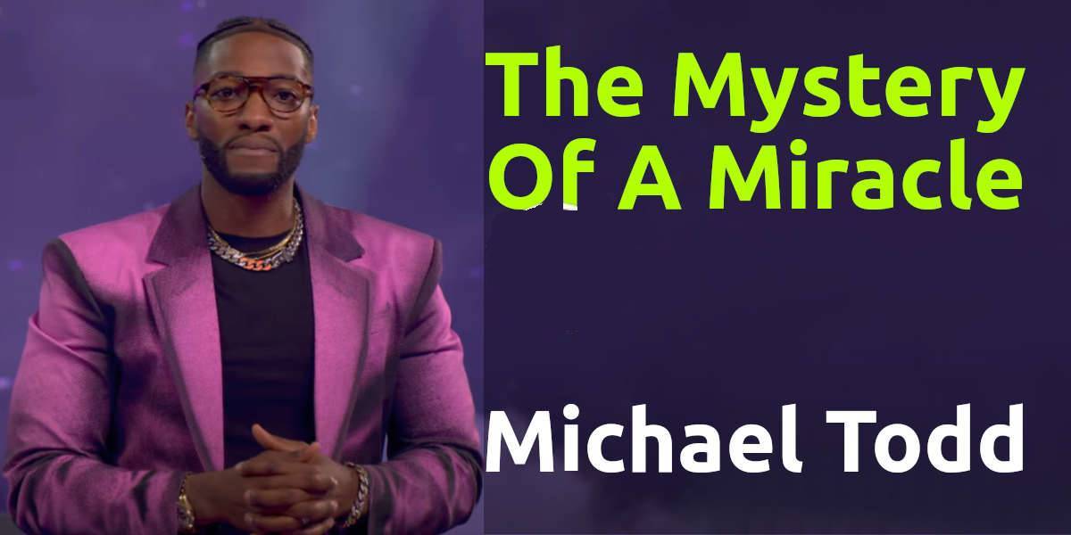 Watch Michael Todd (June-4-2023) Sunday Sermon: The Mystery Of A Miracle // Worship On The Word ...