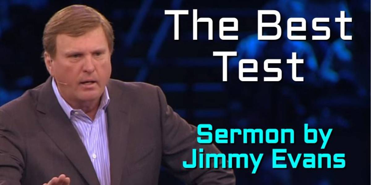 Watch Jimmy Evans Sermon: The Best Test
