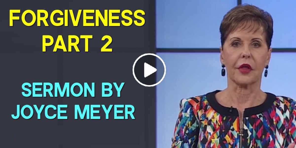 Joyce Meyer - Watch Sermon: Forgiveness - Part 2