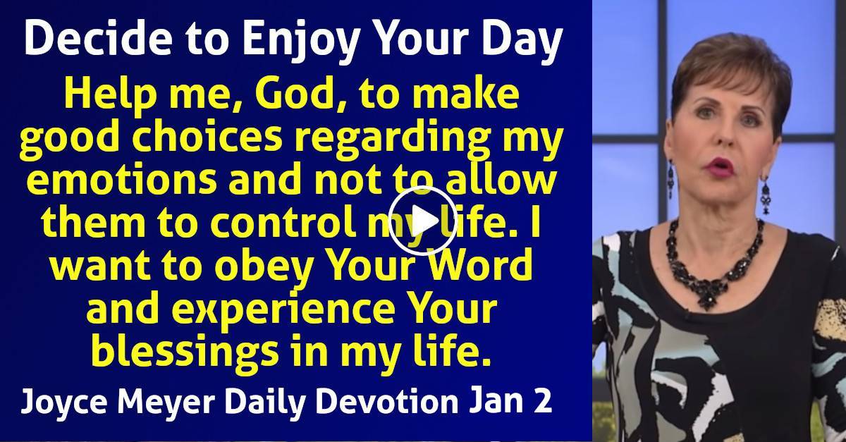 Joyce Meyer (January-02-2024) Daily Devotional: Decide to Enjoy Your Day