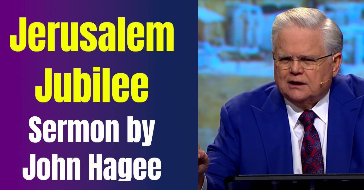 Watch John Hagee Semon: Jerusalem Jubilee