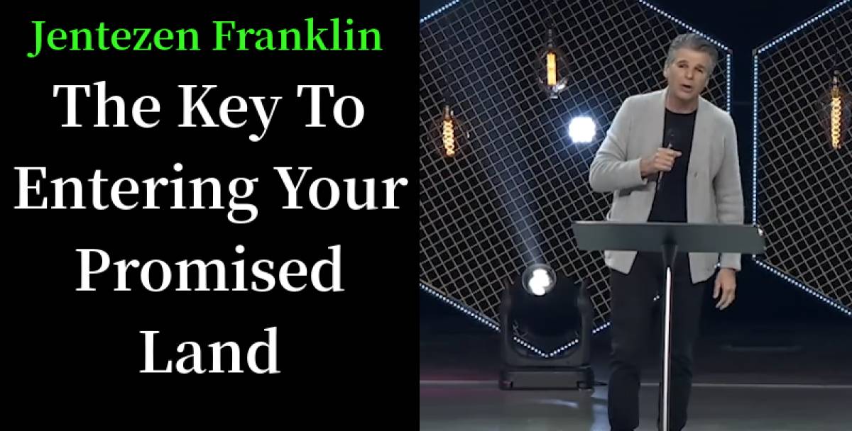 Jentezen Franklin - The Key To Entering Your Promised Land