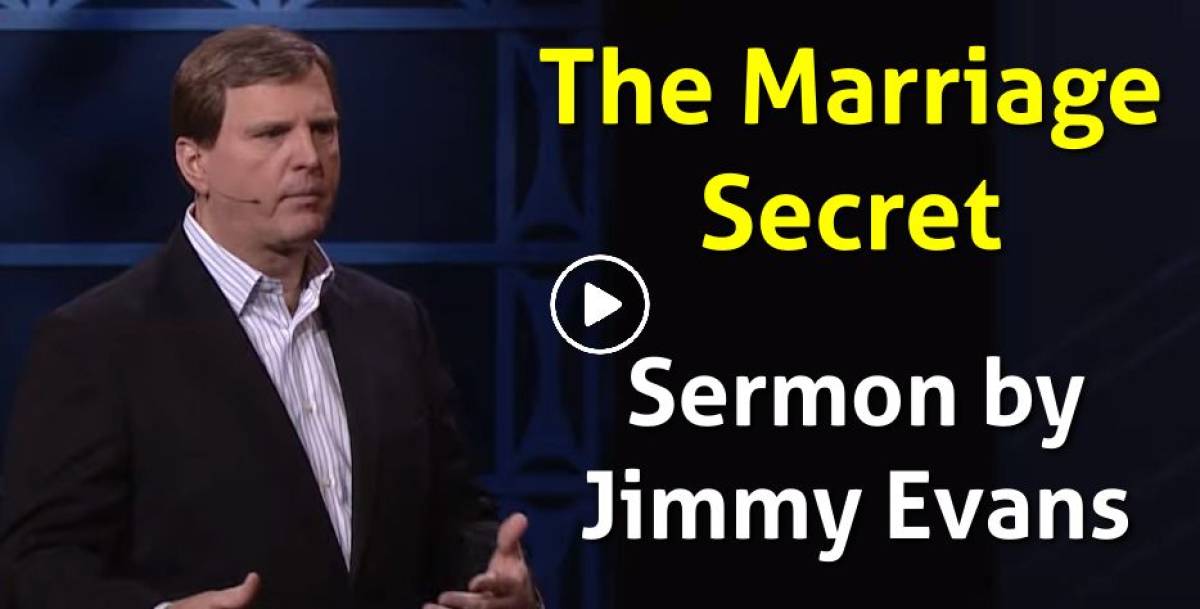 Watch Jimmy Evans Sermon: The Marriage Secret