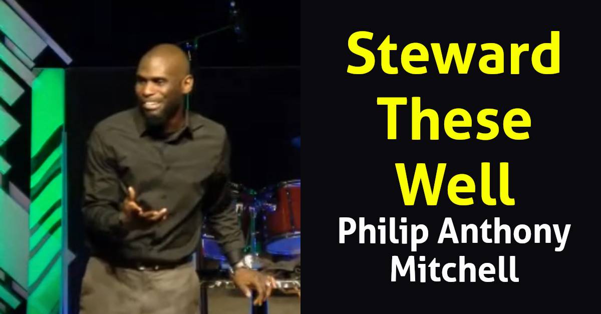 Watch Philip Anthony Mitchell Sermon: Steward These Well