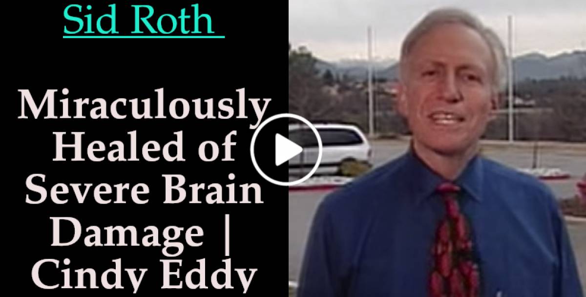 Sid Roth Miraculously Healed of Severe Brain Damage | Cindy Eddy