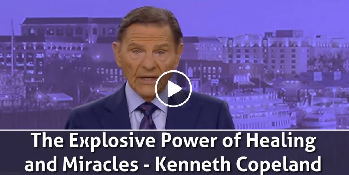 Kenneth Copeland - Watch Sermon: The Explosive Power of Healing and ...