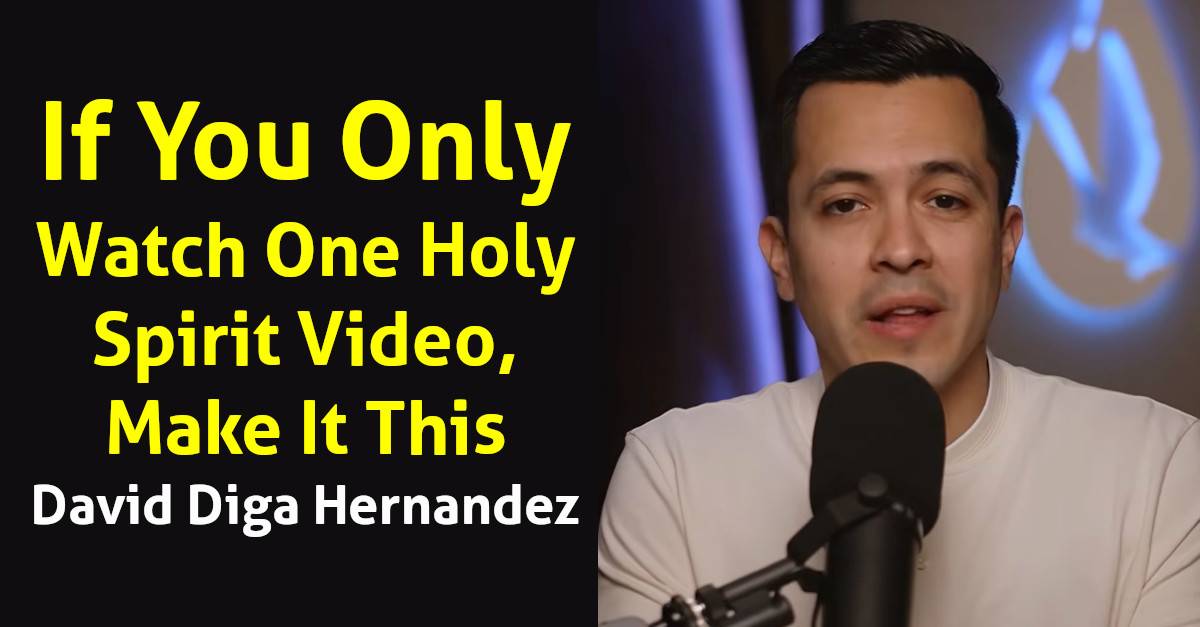 Watch David Diga Hernandez: If You Only Watch One Holy Spirit Video ...