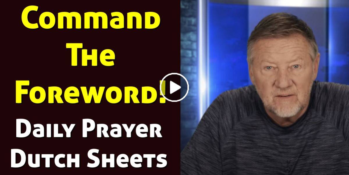 Watch Dutch Sheets Daily Prayer - June 19, 2023 - Command The Foreword ...