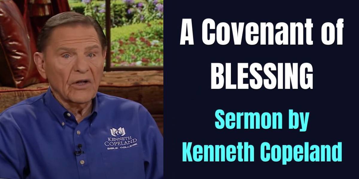 Kenneth Copeland - Watch Sermon: A Covenant of BLESSING