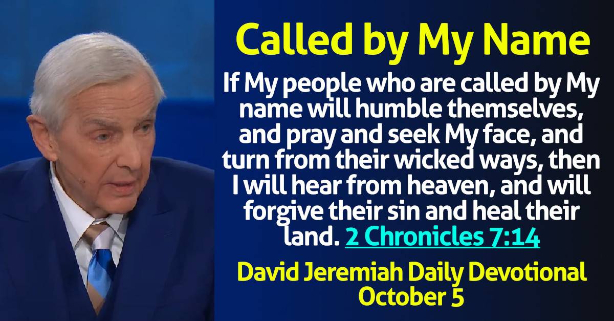 David Jeremiah Daily Devotional (October 5, 2024) If My People: Called ...
