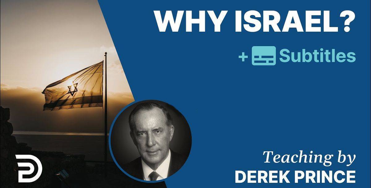 Derek Prince - Watch Sermon: Why Israel?