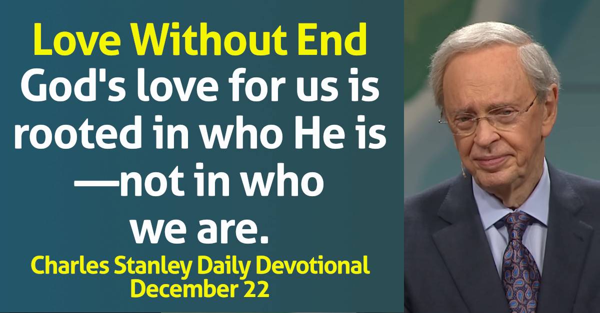 Charles Stanley (December 22, 2024) Daily Devotional: Love Without End