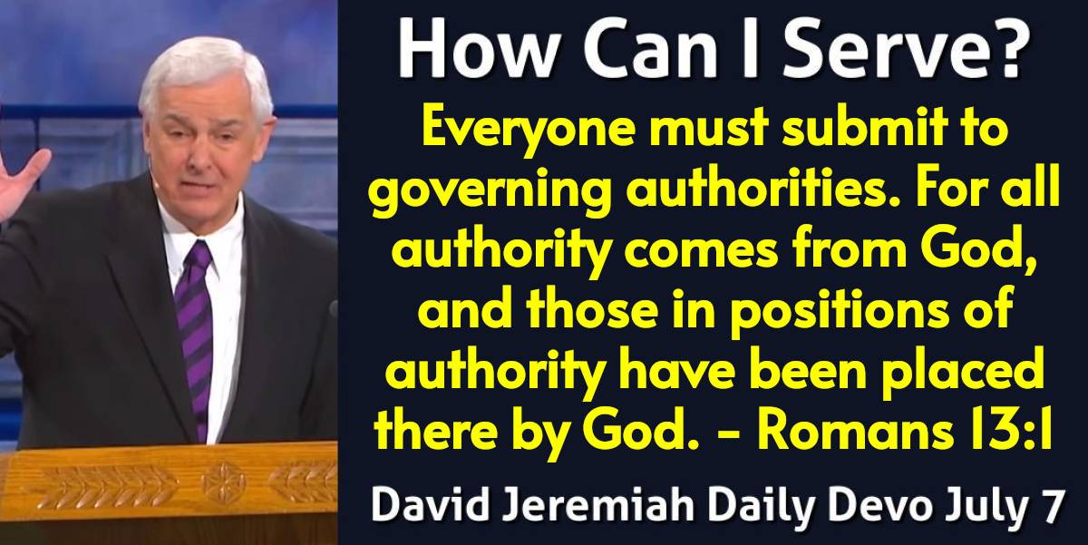 David Jeremiah (July-07-2024) Daily Devotional: How Can I Serve?