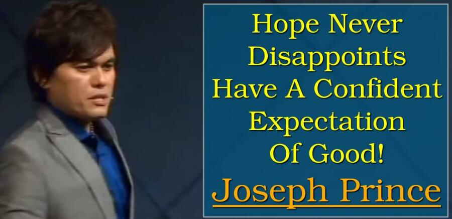Joseph Prince - Hope Never Disappoints - Have A Confident Expectation ...