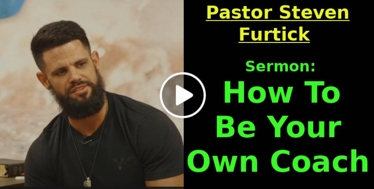Pastor Steven Furtick Sermon: How To Be Your Own Coach
