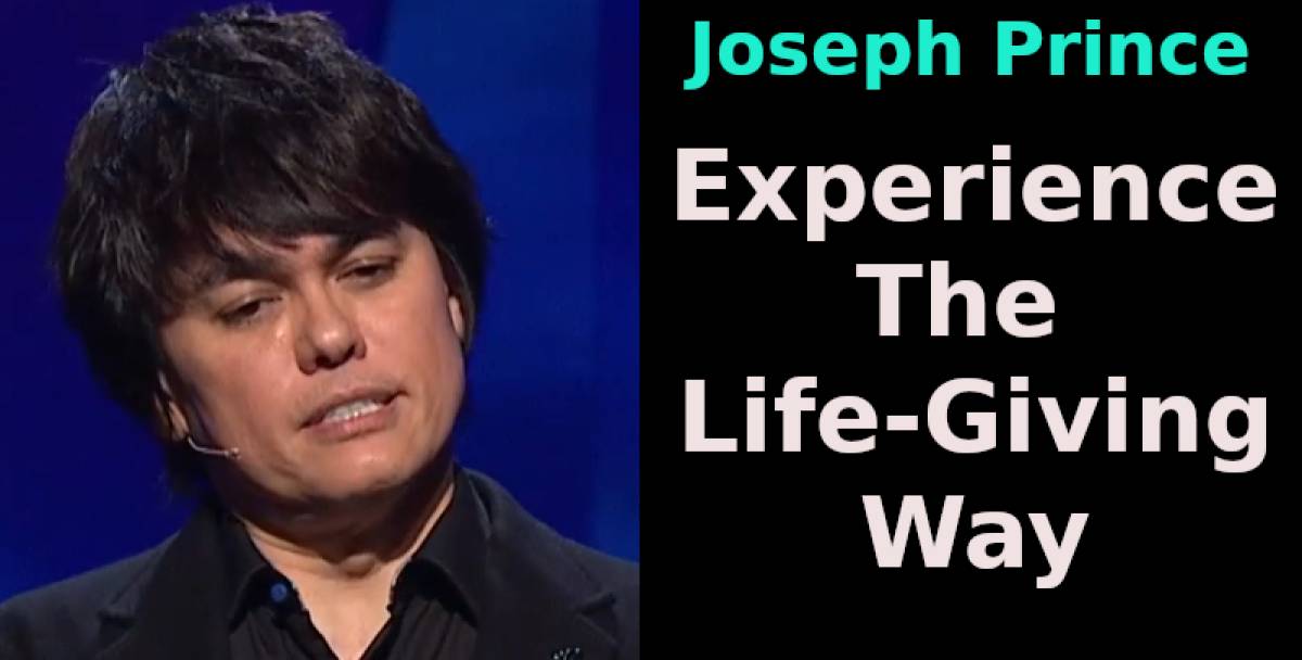 Joseph Prince Experience The Life-Giving Way