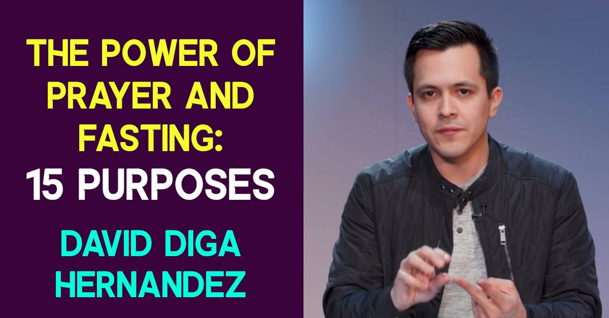 Watch David Diga Hernandez - The Power of Prayer and Fasting: 15 Purposes