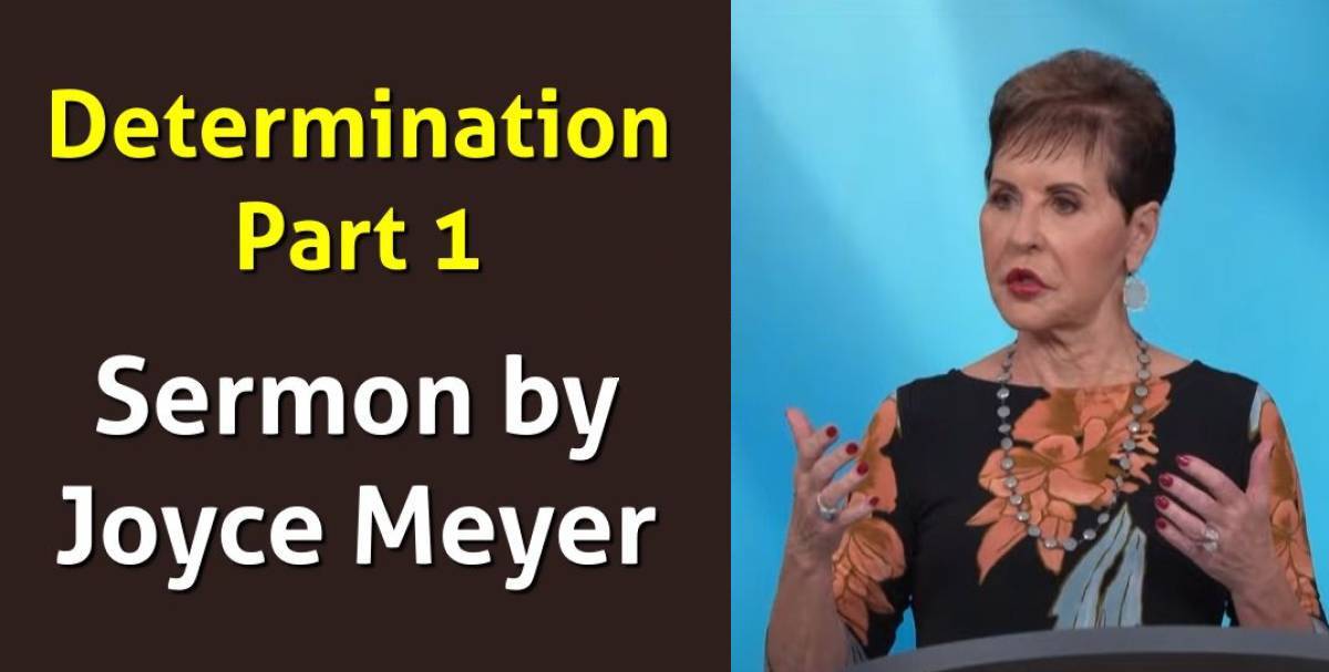 Joyce Meyer - Watch Sermon: Determination - Part 1