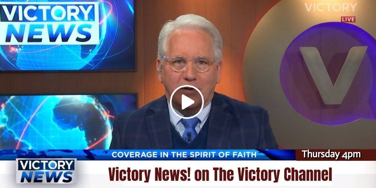 Watch Victory News on the Victory Channel 4PM CT Thursday Evening ...