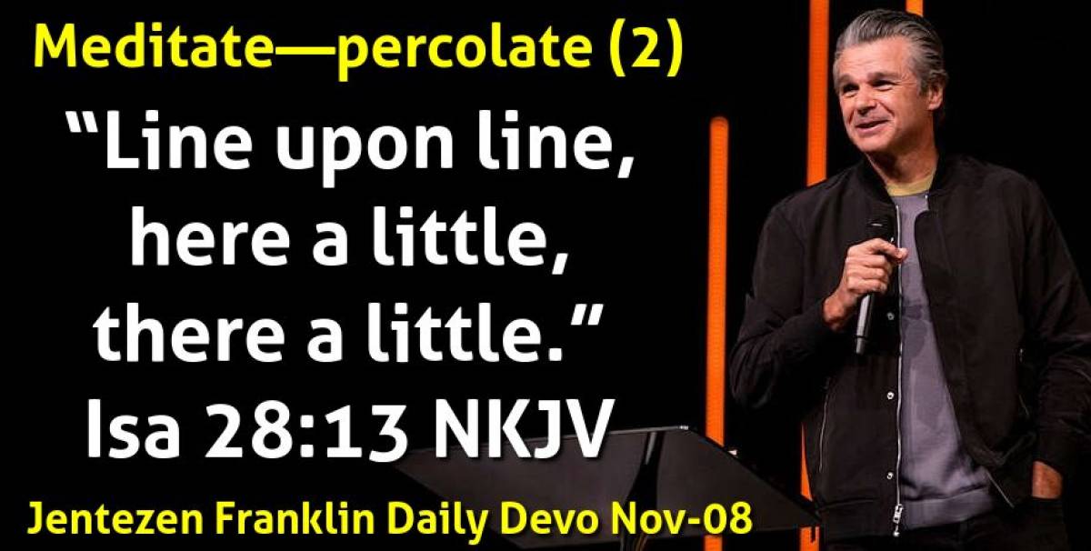 Jentezen Franklin November 08 2022 Daily Devotional Meditate