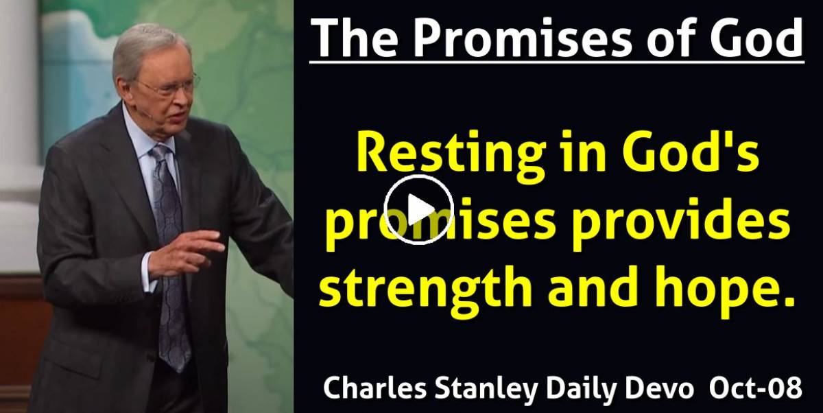 Charles Stanley October-08-2022 Daily Devotional: The Promises of God