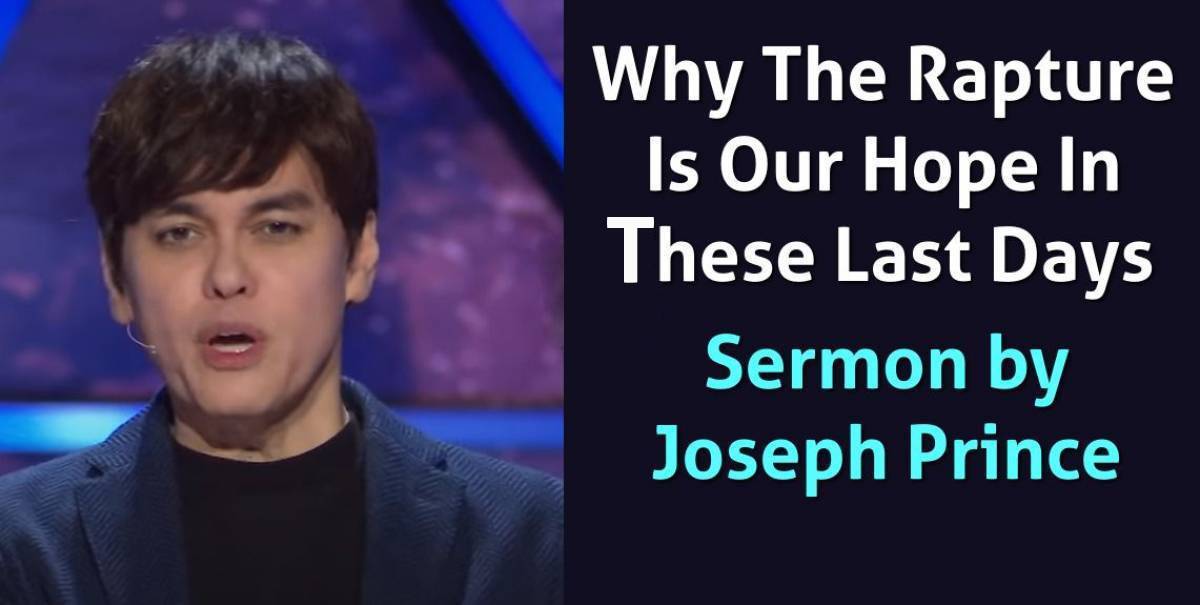 Joseph Prince - Watch Sermon: Why The Rapture Is Our Hope In These Last ...