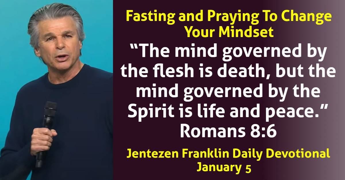 Jentezen Franklin Daily Devotional (January 5, 2026) Fasting and ...