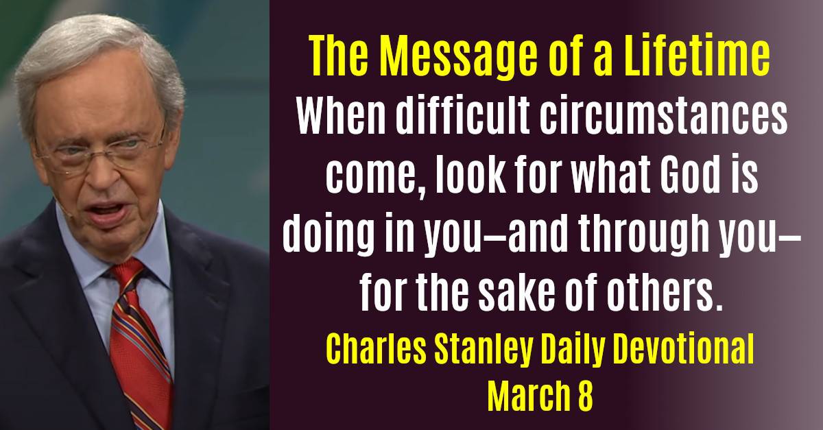 Charles Stanley (March 8, 2025) Daily Devotional: The Message of a Lifetime