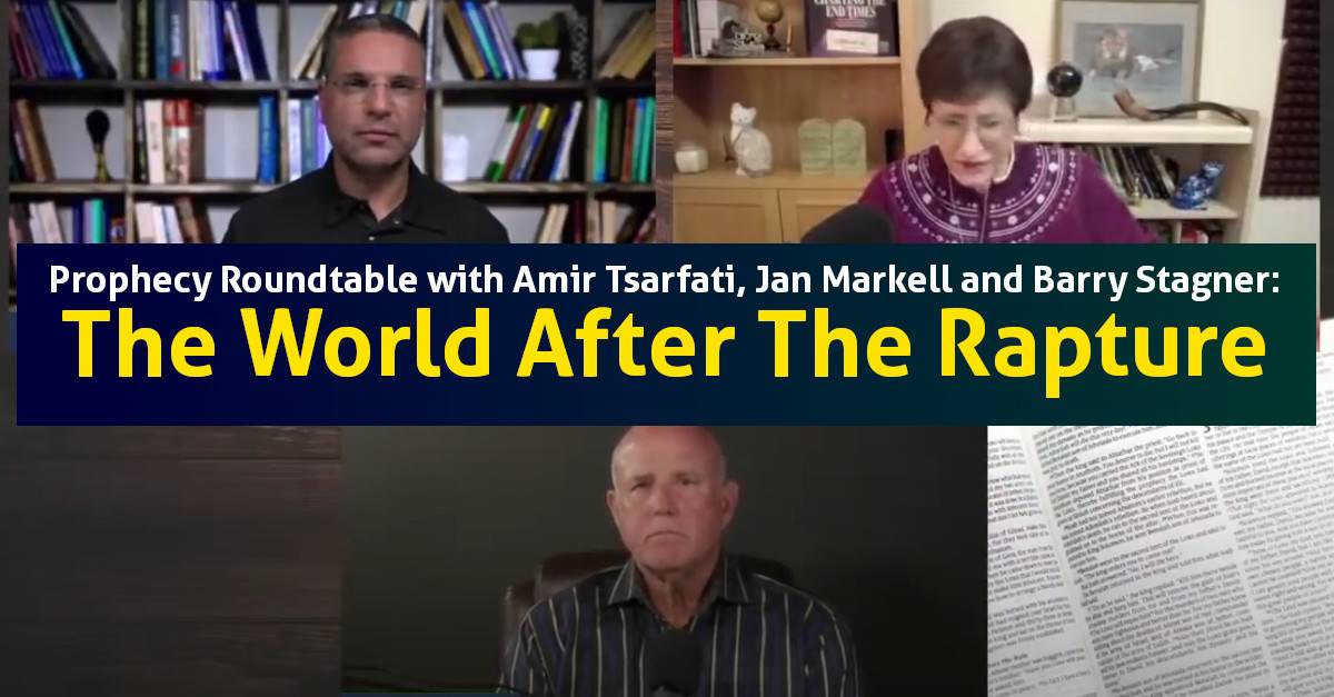 Prophecy Roundtable with Amir Tsarfati, Jan Markell and Barry Stagner ...
