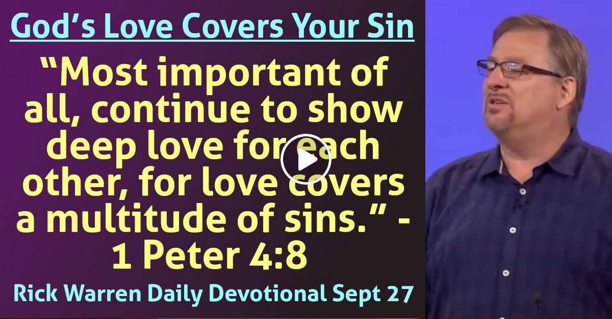 Rick Warren (September-27-2024) Daily Devotional: God’s Love Covers Your Sin