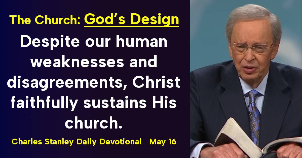 Charles Stanley Daily Devotional (May 16, 2026) The Church: God’s Design