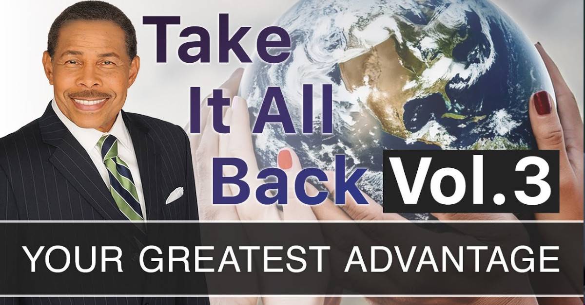 Watch Bill Winston: Your Greatest Advantage - Take It All Back Vol 3