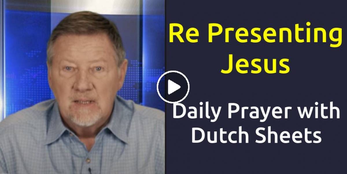 Dutch Sheets (March 1 2024) Watch Daily Prayer: Re Presenting Jesus | Give Him 15