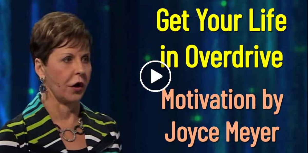 Joyce Meyer Motivation: Get Your Life in Overdrive